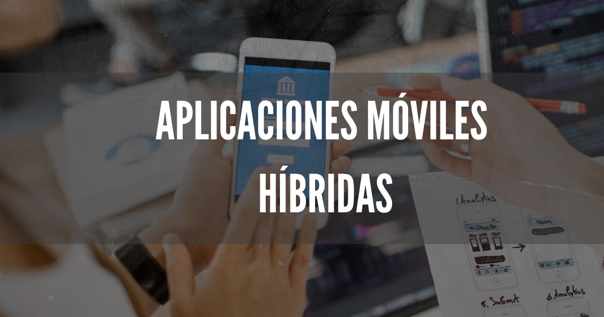 Aplicaciones móviles híbridas - Desarrollo de software | Cointic Aplicaciones móviles híbridas - Desarrollo de software | Cointic
